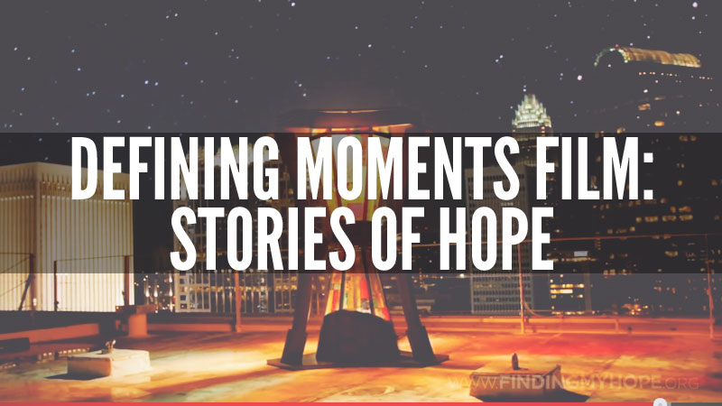 DEFINING MOMENTS: STORIES OF HOPE | GOSPEL ON REPEAT