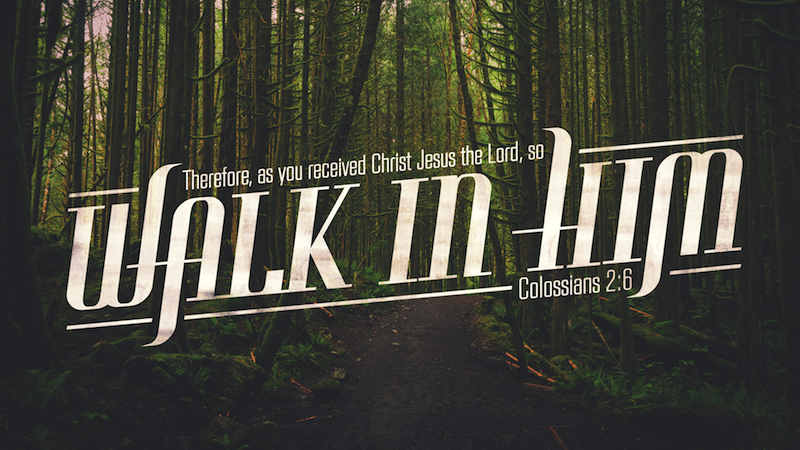 WALK IN HIM // @LOGOS VERSE OF THE DAY – GOSPEL ON REPEAT